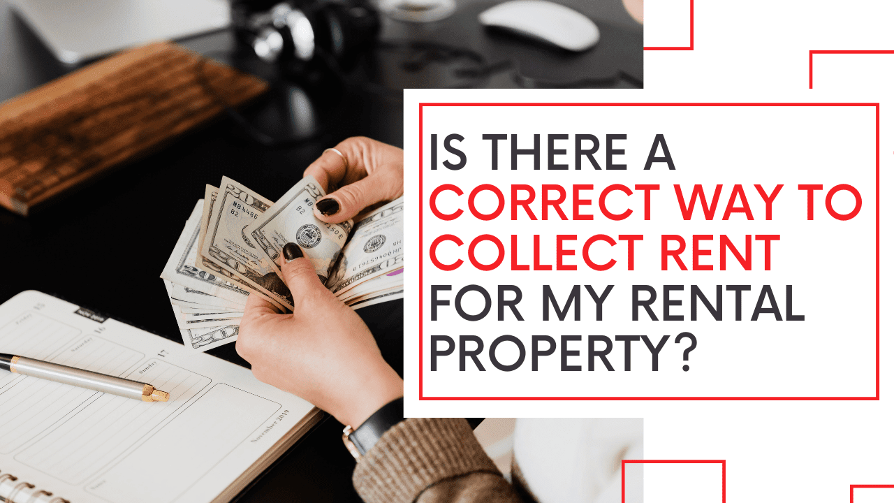 Is There a Correct Way to Collect Rent for my Tampa Rental Property?